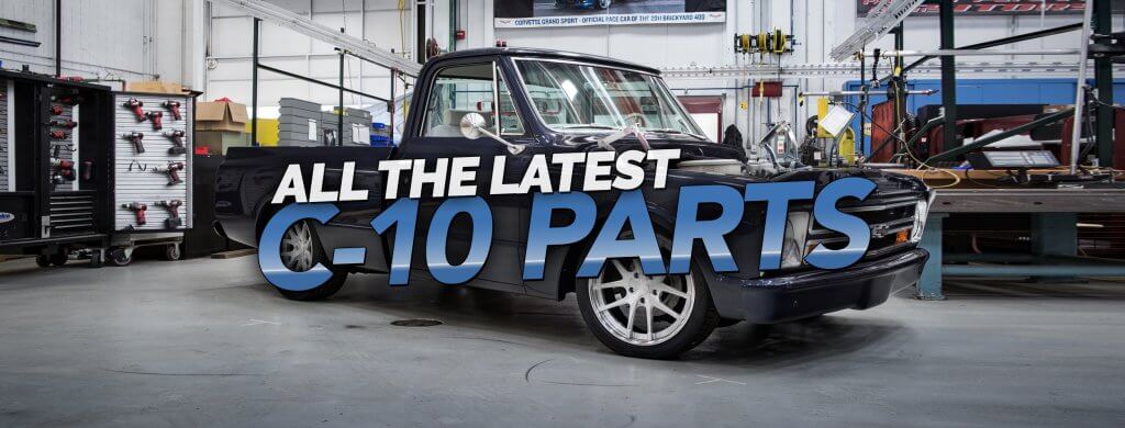 Here are the latest aftermarket parts now available for Chevy C10