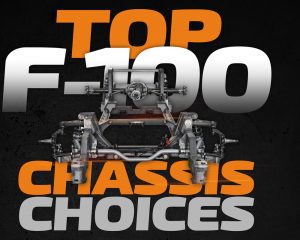 F-100 Production Chassis Buyer’s Guide - Street Trucks