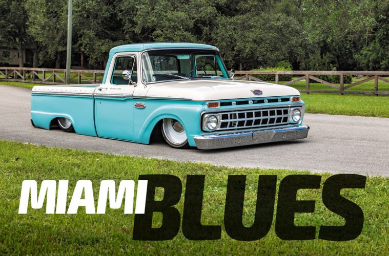 MIAMI BLUES | A pavement-scraping resto-mod ’65 Ford F-100 - Street Trucks