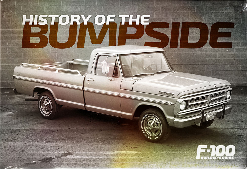 History of the Bumpside | Ford’s ’67-’72 F-Series - Street Trucks